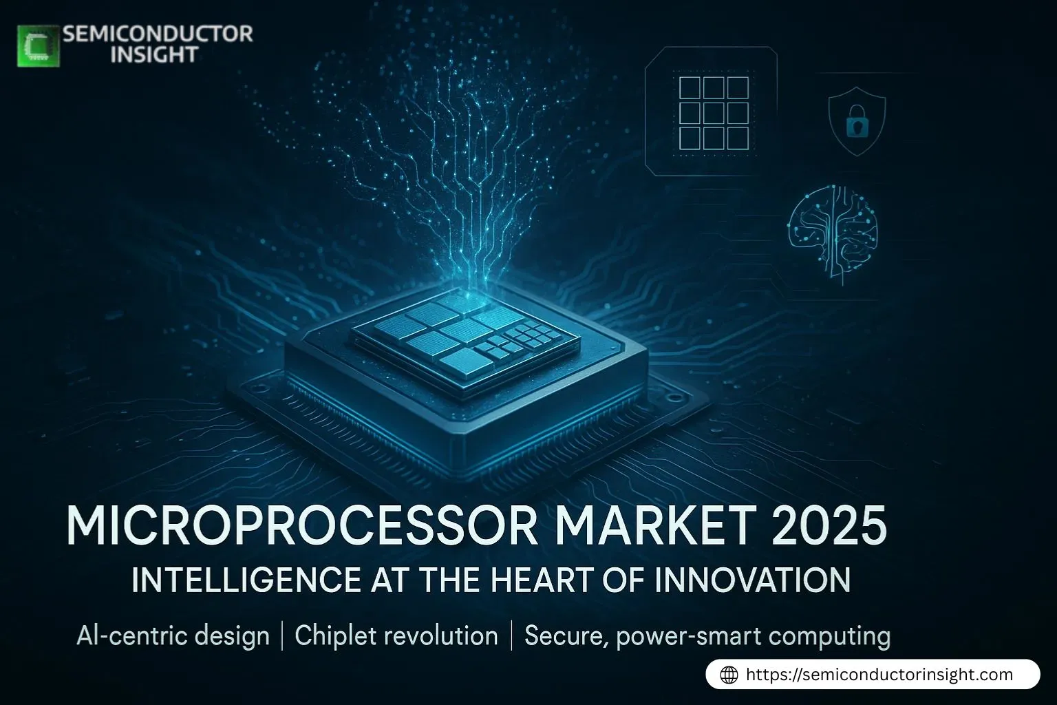 Microprocessor Market; The Silent Intelligence Powering Our Digital Future - Semiconductorinsight